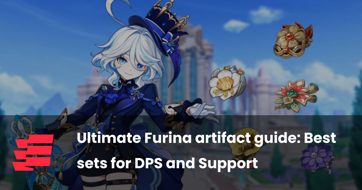 Ultimate Furina artifact guide: Best sets for DPS and Support | esports.gg