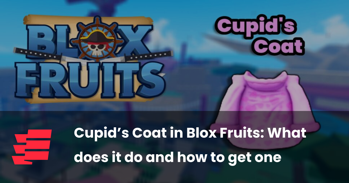 Cupid’s Coat in Blox Fruits: What does it do and how to get one ...