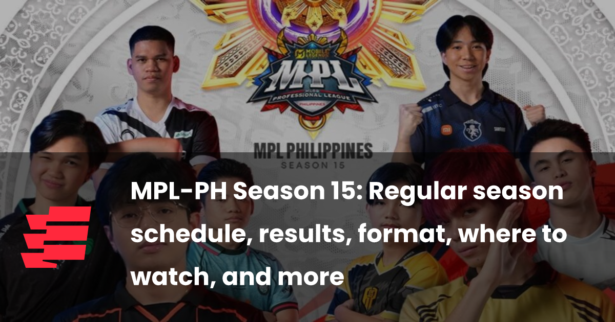 MPL-PH Season 15: Regular season schedule, results, format, where to watch, and more | esports.gg