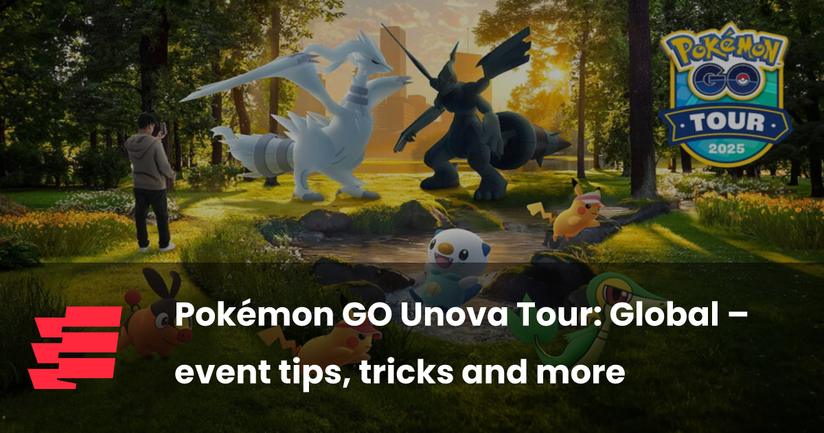Pokémon GO Unova Tour: Global – event tips, tricks and more | esports.gg