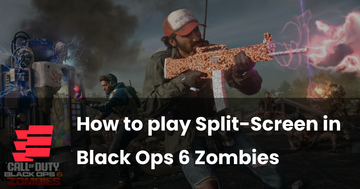 How to play Split-Screen in Black Ops 6 Zombies | esports.gg