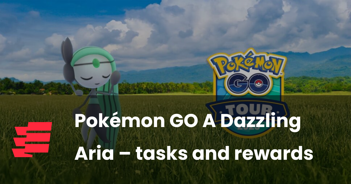 Pokémon GO A Dazzling Aria – tasks and rewards | esports.gg
