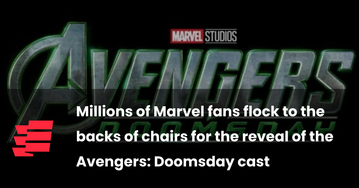 Millions of Marvel fans flock to the backs of chairs for the reveal of ...