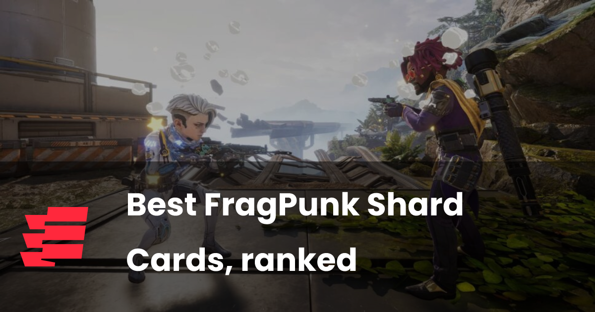 Best FragPunk Shard Cards, ranked | esports.gg