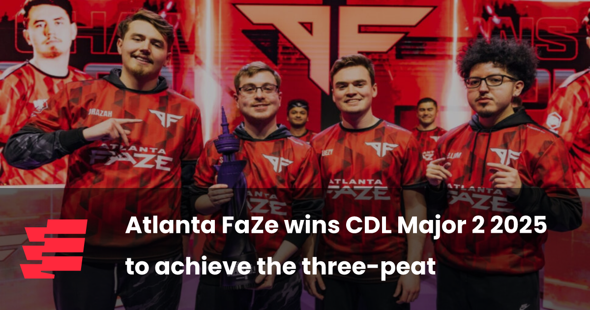 Atlanta FaZe wins CDL Major 2 2025 to achieve the three-peat | esports.gg
