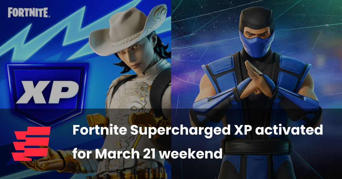 Fortnite Supercharged XP activated for March 21 weekend | esports.gg