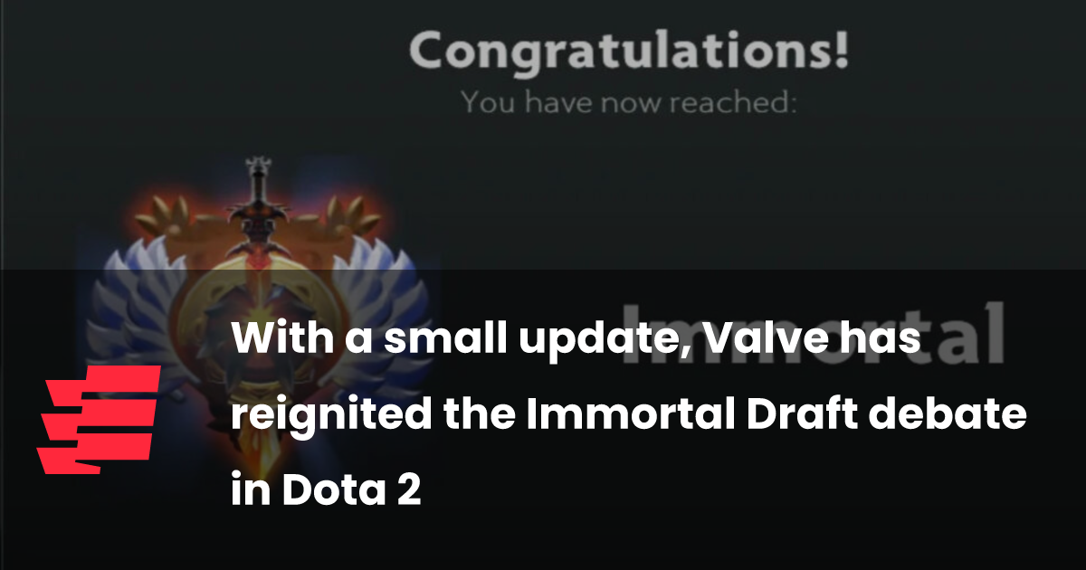 With a small update, Valve has reignited the Immortal Draft debate in Dota 2 | esports.gg