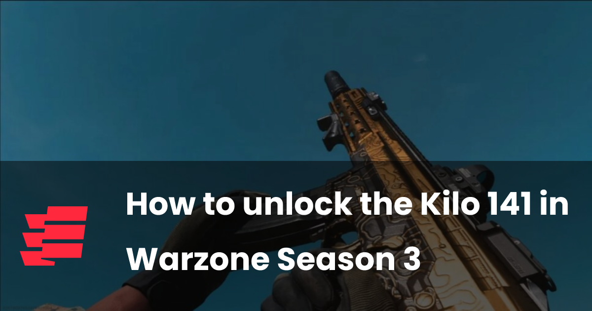 How to unlock the Kilo 141 in Warzone Season 3 | esports.gg