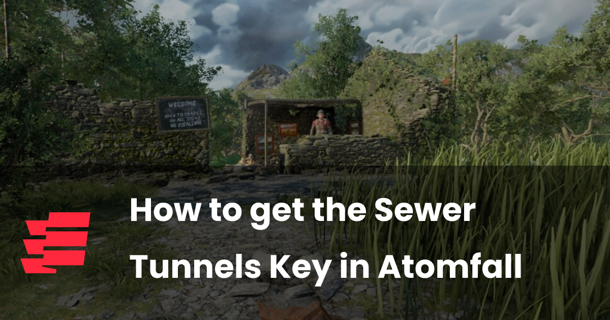 How to get the Sewer Tunnels Key in Atomfall | esports.gg