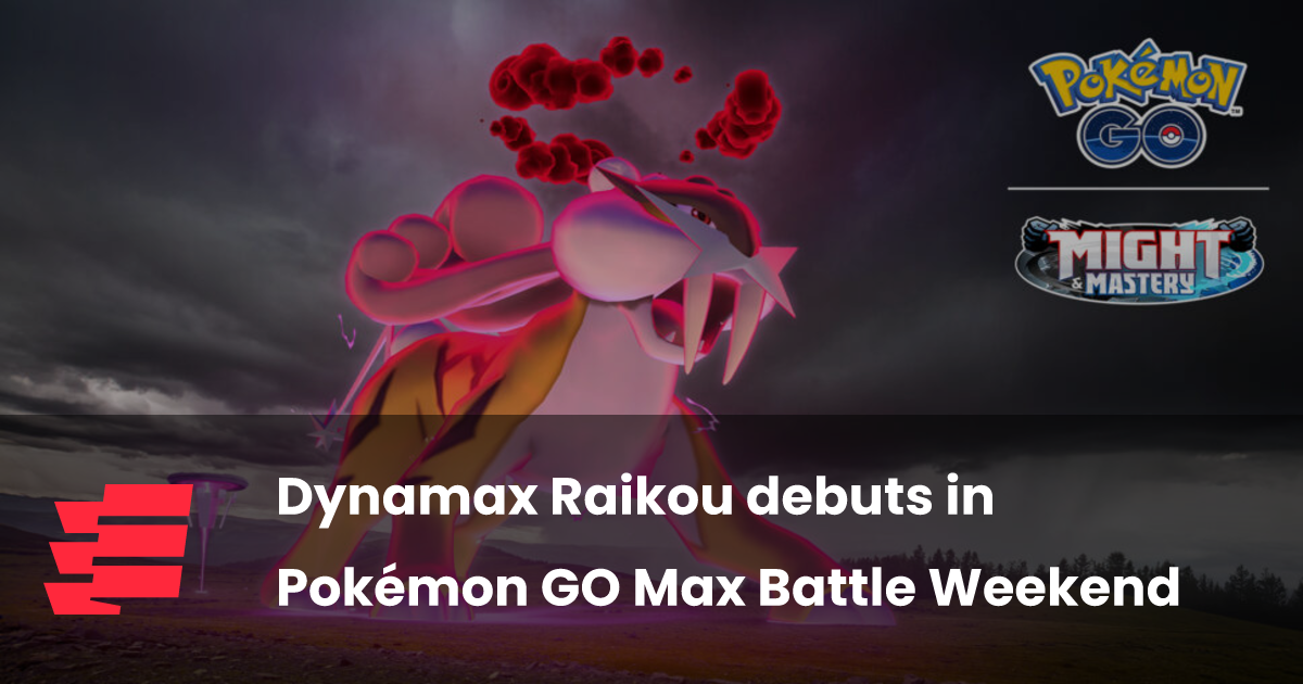 Dynamax Raikou debuts in Pokémon GO Max Battle Weekend | esports.gg