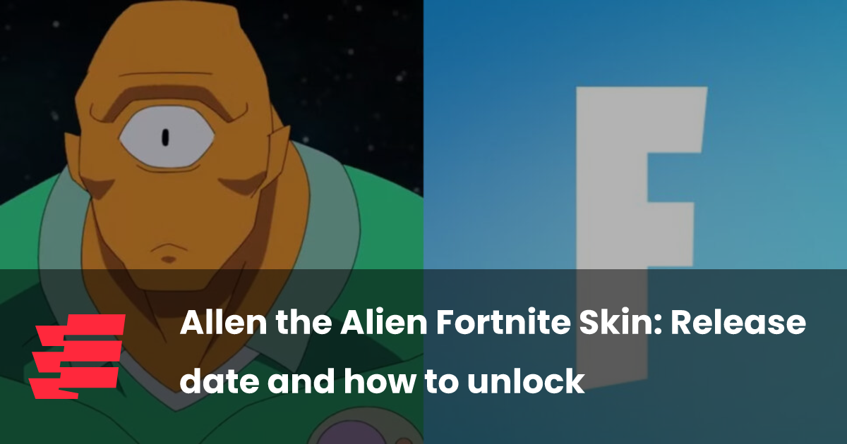 Allen the Alien Fortnite Skin: Release date and how to unlock | esports.gg