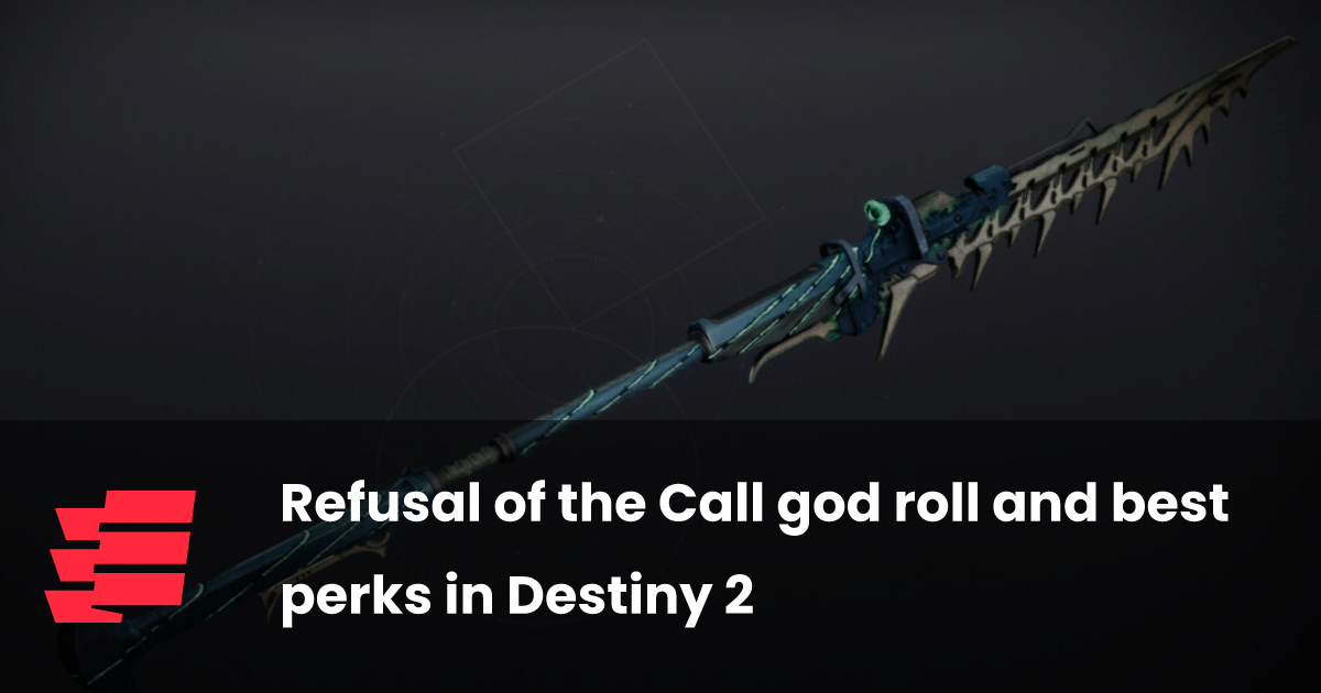 Refusal of the Call god roll and best perks in Destiny 2 | esports.gg