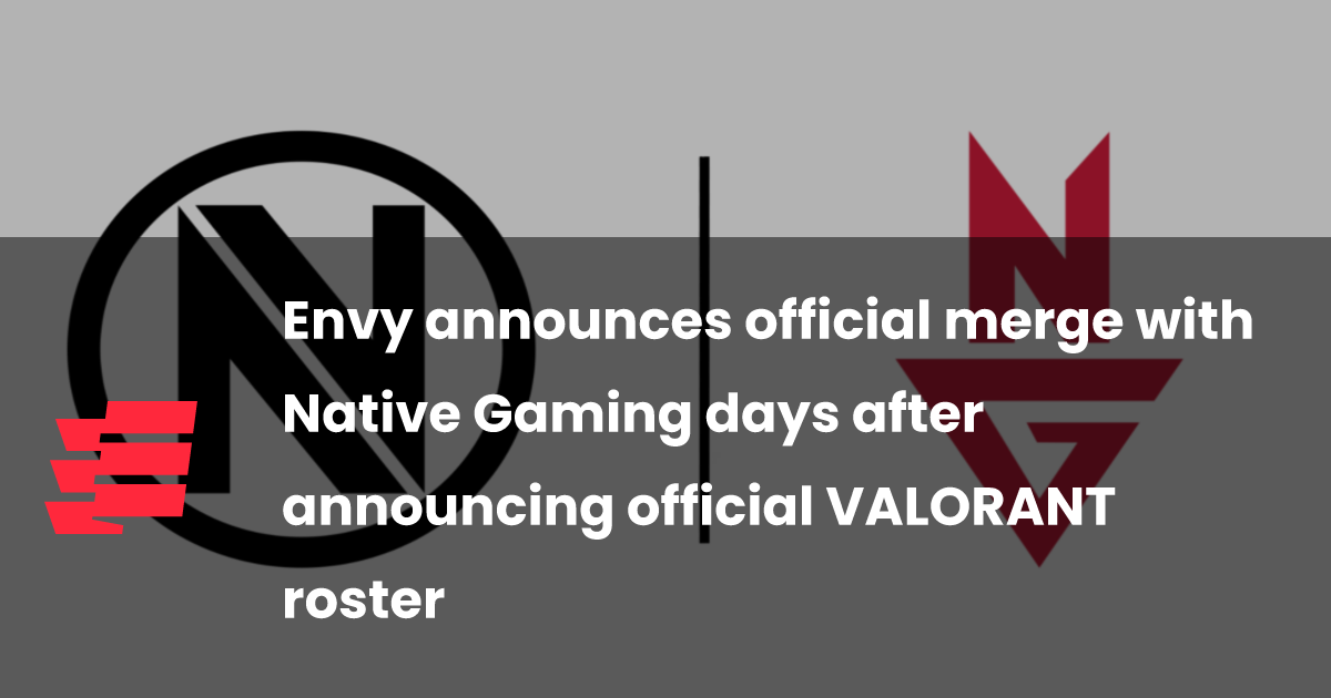 Envy announces official merge with Native Gaming days after announcing ...