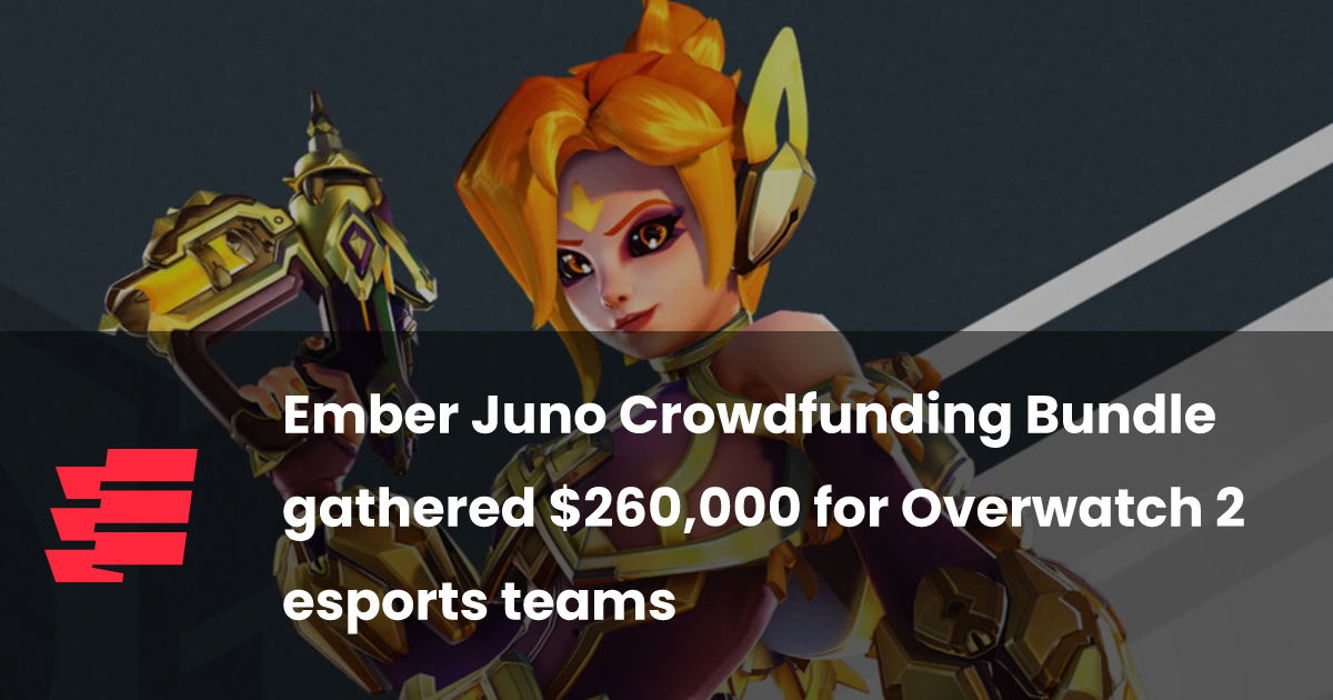 Ember Juno Crowdfunding Bundle gathered $260,000 for Overwatch 2 esports teams | esports.gg
