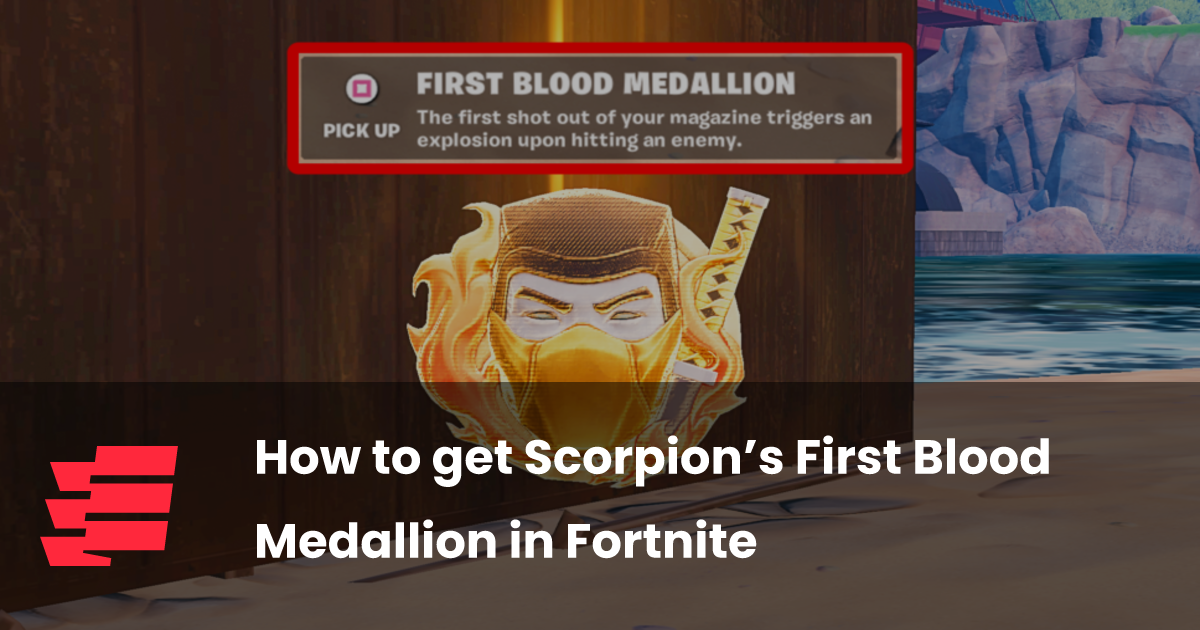How to get Scorpion’s First Blood Medallion in Fortnite | esports.gg