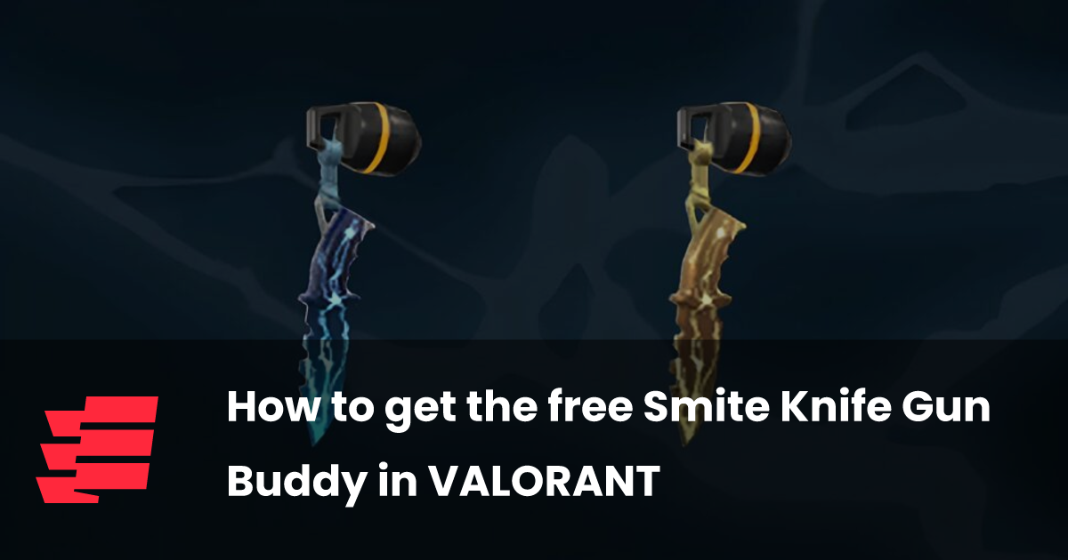 How to get the free Smite Knife Gun Buddy in VALORANT | esports.gg