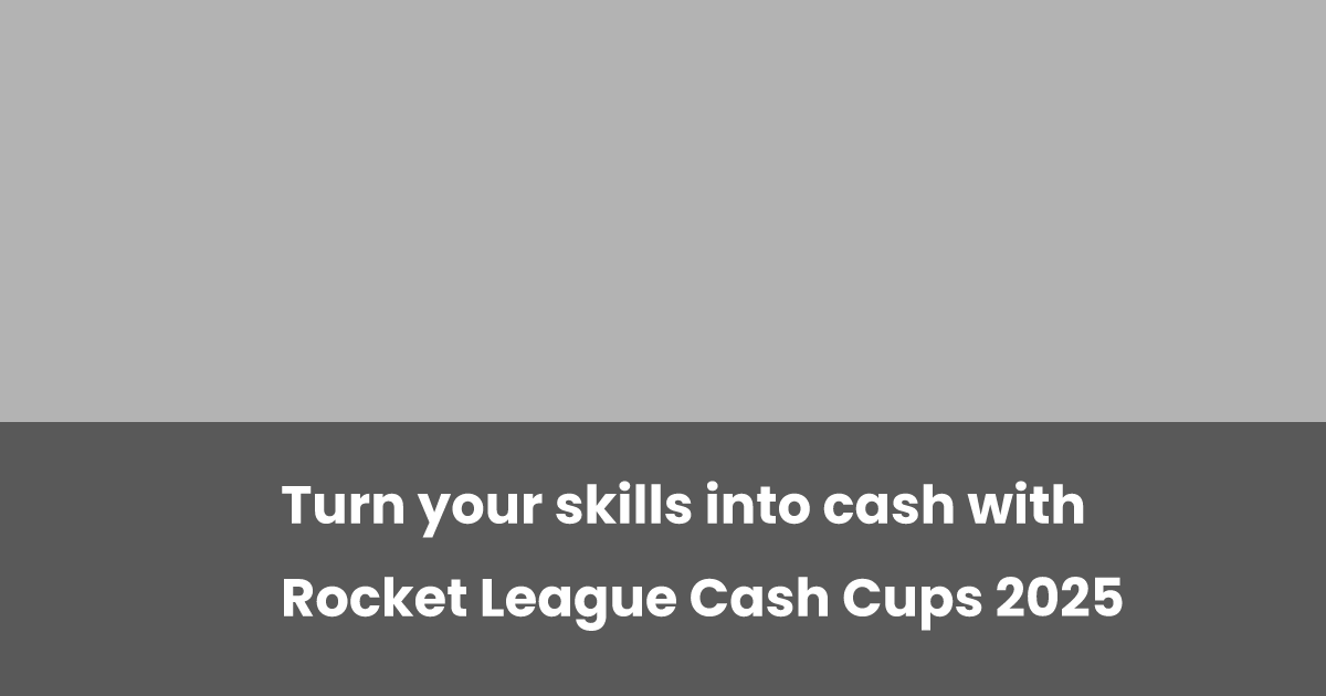 Turn your skills into cash with Rocket League Cash Cups 2025 | esports.gg