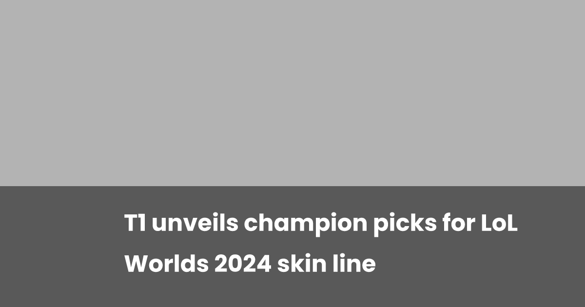 T1 unveils champion picks for LoL Worlds 2024 skin line | esports.gg