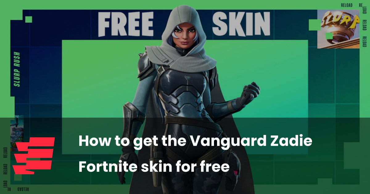 How to get the Vanguard Zadie Fortnite skin for free | esports.gg