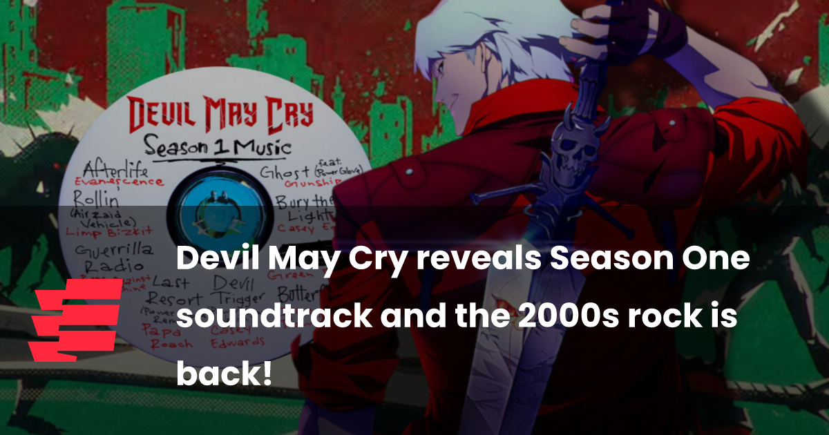Devil May Cry reveals Season One soundtrack and the 2000s rock is back ...