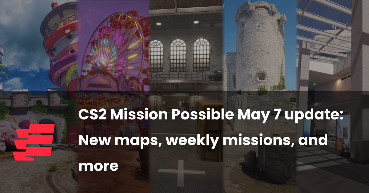 CS2 Mission Possible May 7 update: New maps, weekly missions, and more ...